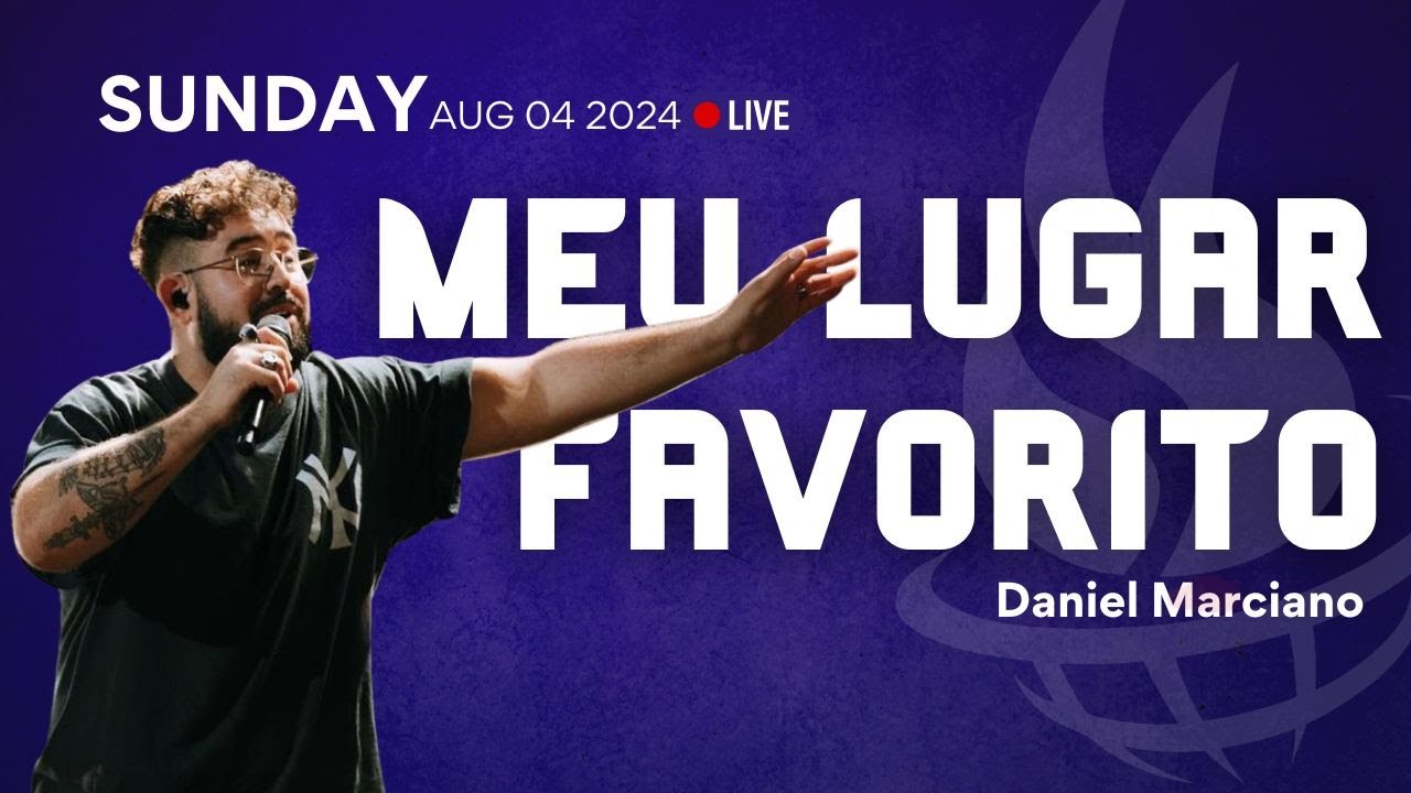 Culto Live : MEU LUGAR FAVORITO | Daniel Marciano - YouTube
