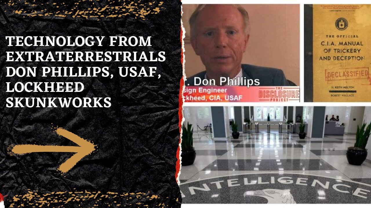 Technology From Extraterrestrials Don Phillips, USAF, Lockheed ...