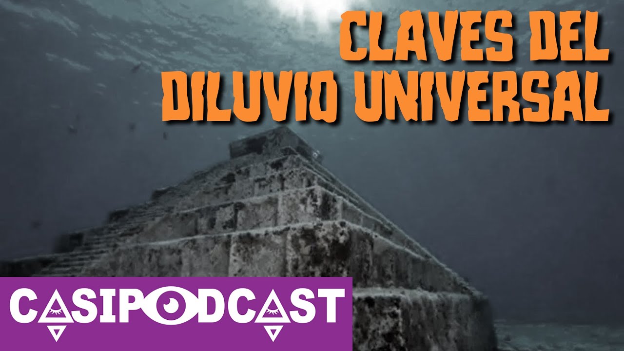 Casipodcast: Claves del Diluvio Universal | Noé | Sumerios | Cañaris ...