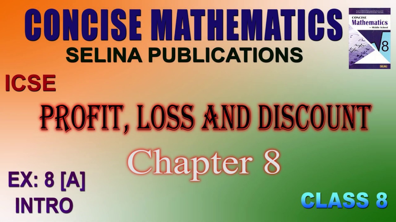 CLASS 8 || ICSE || EX: 8 [A] || INTRO || CHAPTER 8: PROFIT, LOSS and ...
