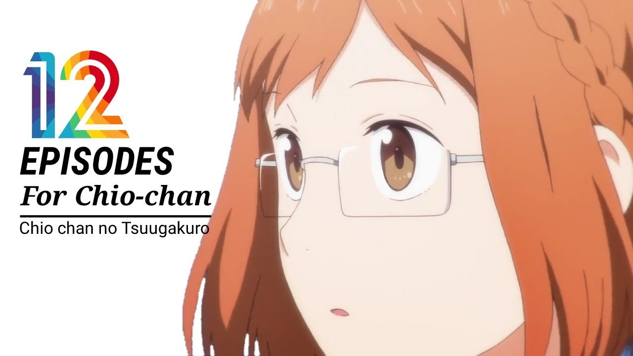 12 Episode Untuk Chio-chan [ちおちゃん12話] 12 EPISODES For Chio-chan - YouTube