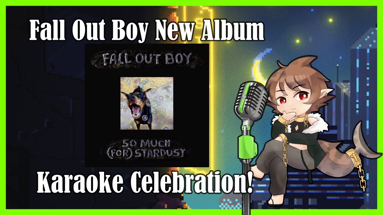 A Vtuber's scuffed celebration karaoke! [Fall Out Boy, (So Good Right ...