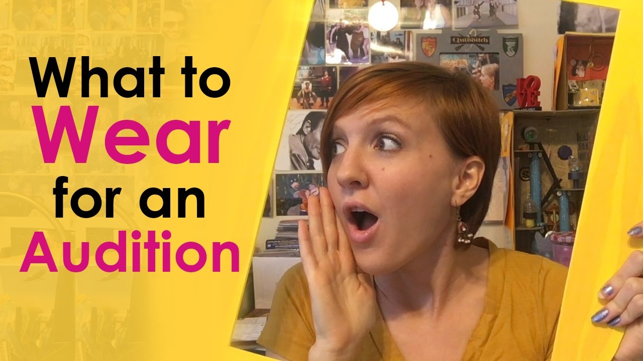 Acting tips and advice: Audition Dress Codes! - YouTube