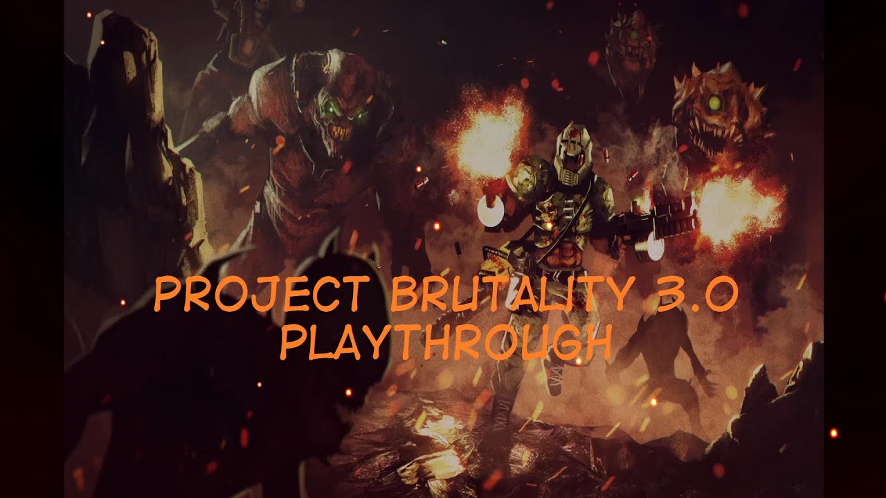 Project Brutality Playthrough Part 2 - YouTube
