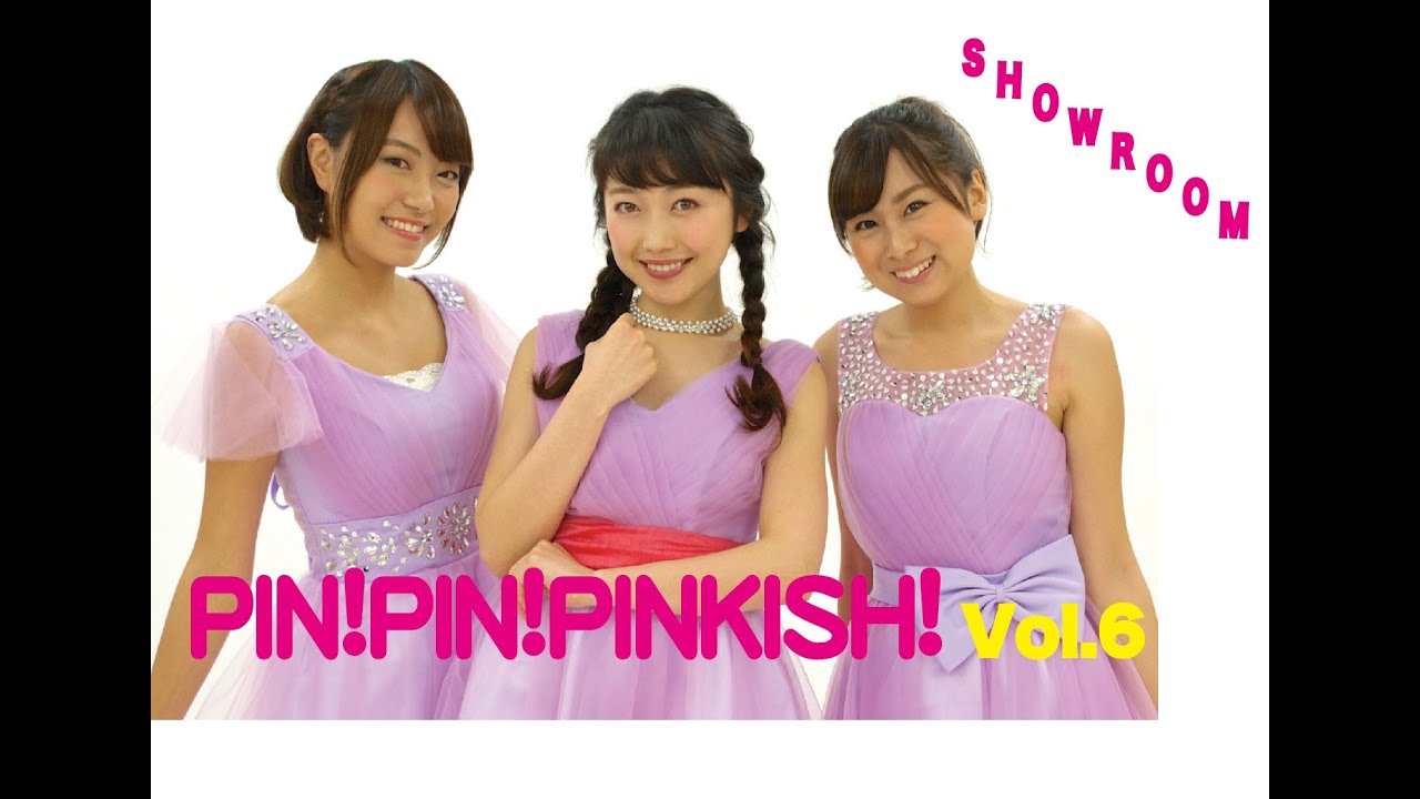 ピンキッシュのPIN!PIN!PINKISH! Vol.6 - YouTube