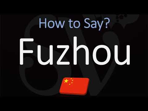 How to Pronounce Fuzhou? 福州市 Chinese City Pronunciation - YouTube