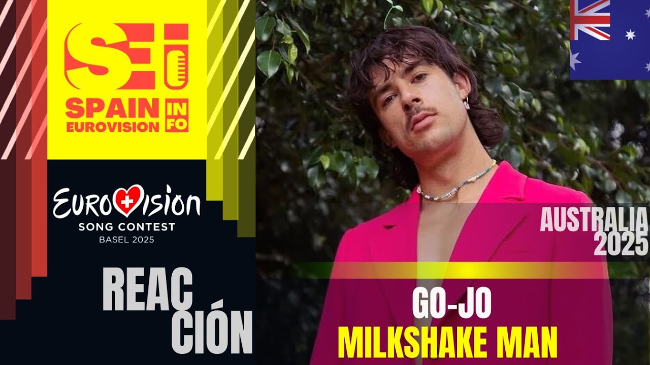 GO-JO - MILKSHAKE MAN (AUSTRALIA 🇦🇺) - REACTION - EUROVISION 2025 ...