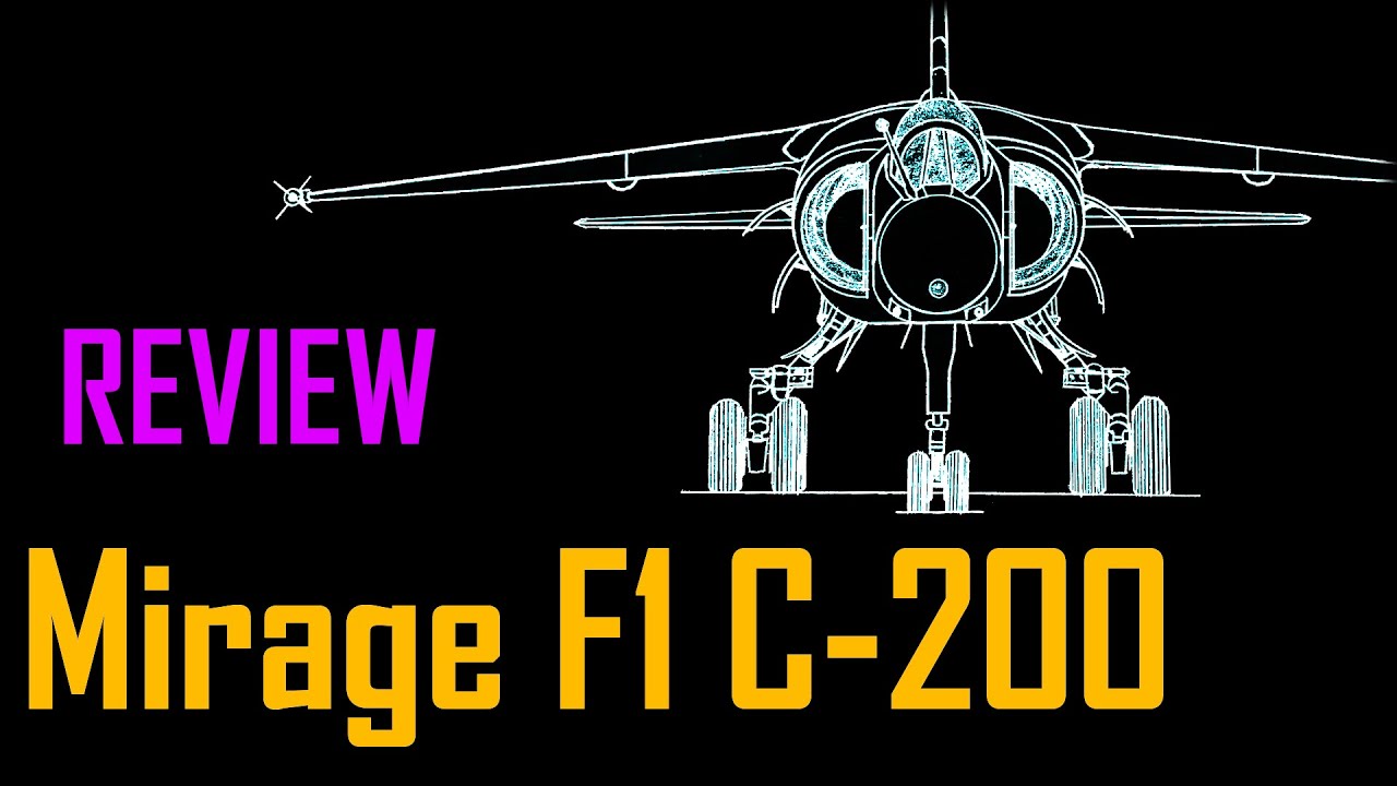 Mirage F1C-200 Vehicle Overview | Warthunder - YouTube
