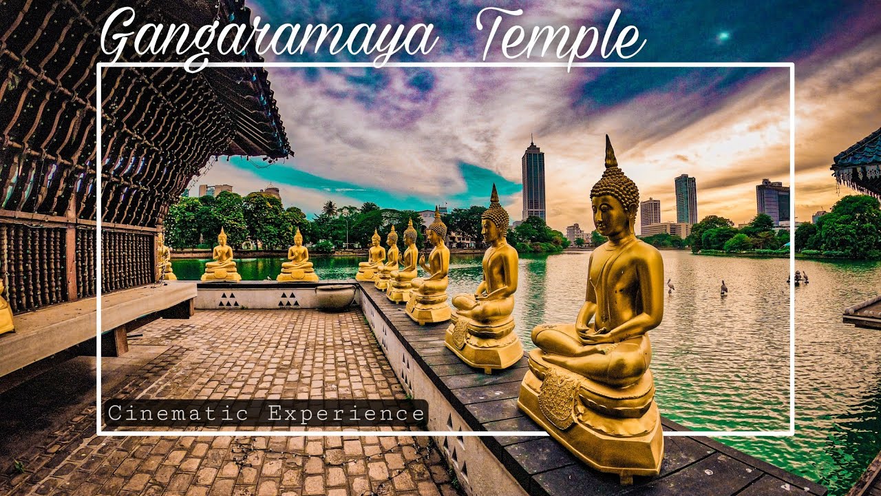 Gangaramaya Temple | Cinematic Experience 2021 - YouTube