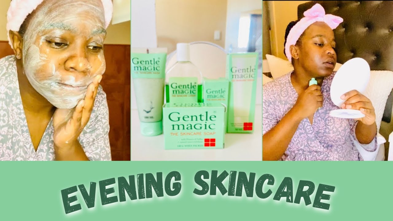 Evening Skincare Routine 2023| What you need to know about Gentle Magic ...