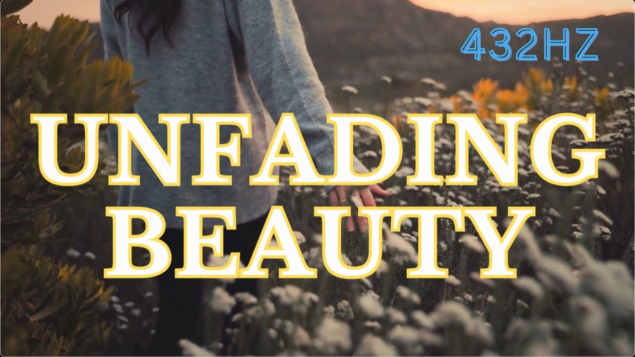 Unfading Beauty - Matt Savina (432hz) 1 Peter 3:3-4 Relaxing Christian ...