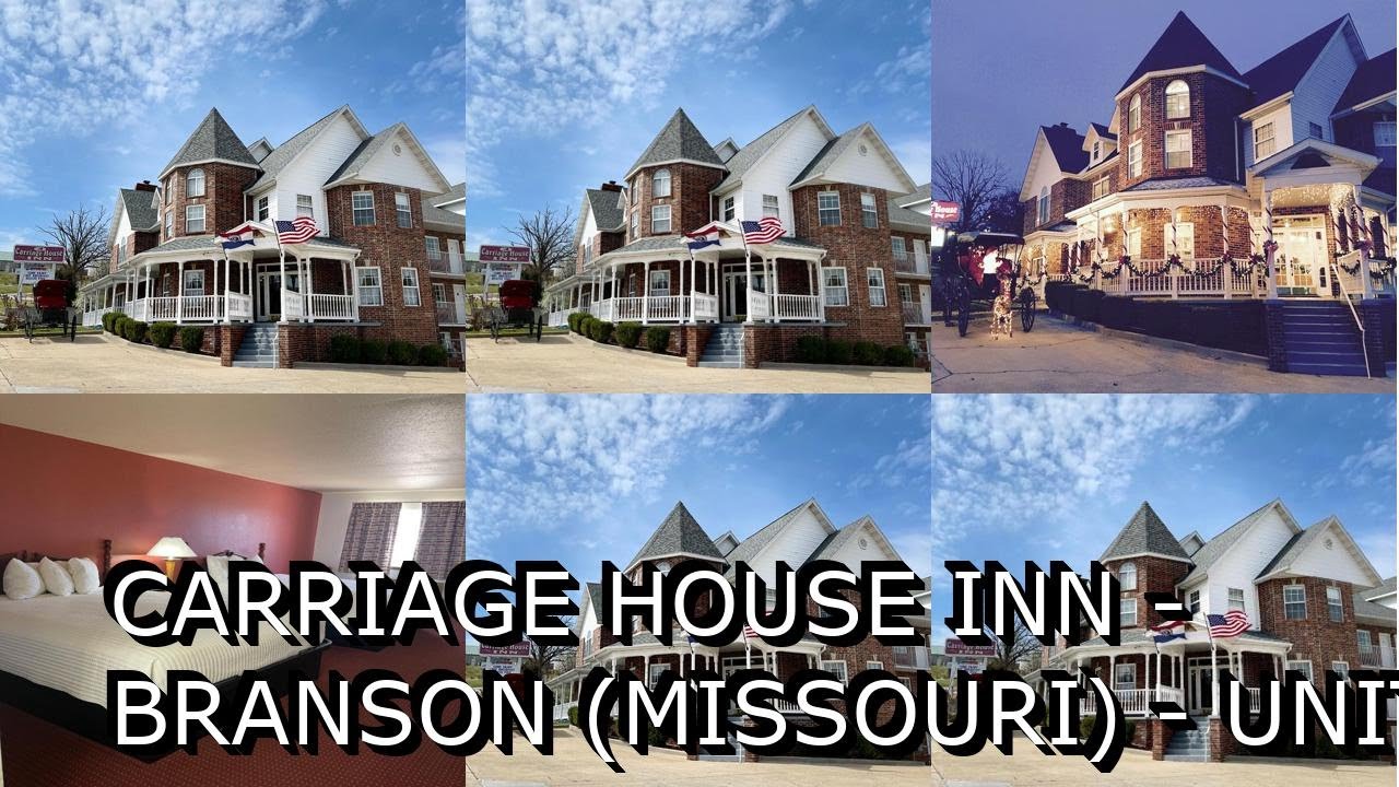 Carriage House Inn Branson Missouri United States - YouTube