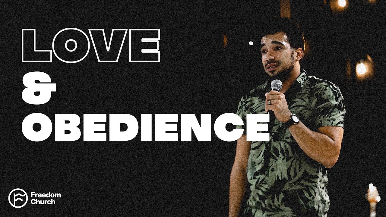 Love & Obedience | Pastor Terrance Reeves-Chong | Freedom Church - YouTube
