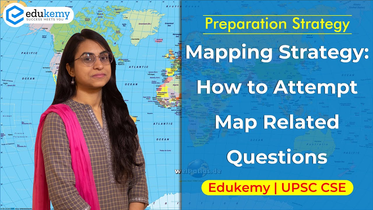Mapping Strategy: How to Attempt Map Related Questions | UPSC CSE ...