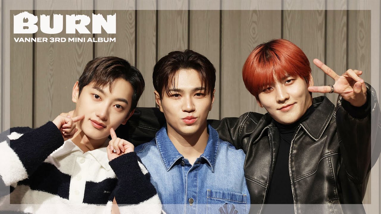 241215 VANNER 3RD MINI ALBUM [BURN] : DEAR MY MUSE - YouTube
