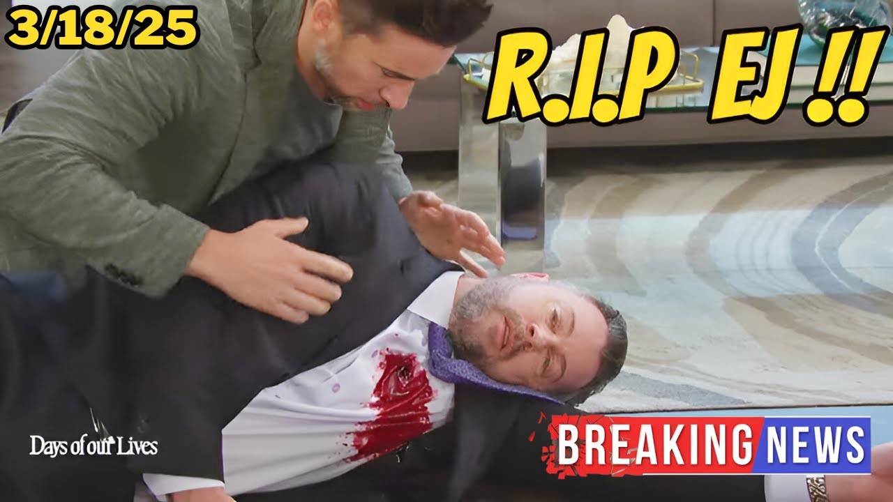 NEW UPDATE! DOOL March 18 2025 Full Episode Today| Days of our lives ...