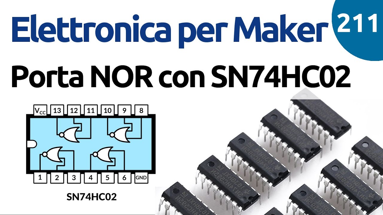 Porta logica NOR con SN74HC02 - Video 211 - YouTube