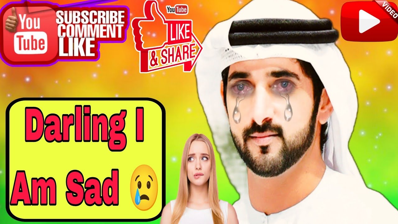Darling I Am Sad 😢|Mohammed bin Rashid Al maktoum|crown Prince of Dubai|sheikh Hamdan voice sad ...