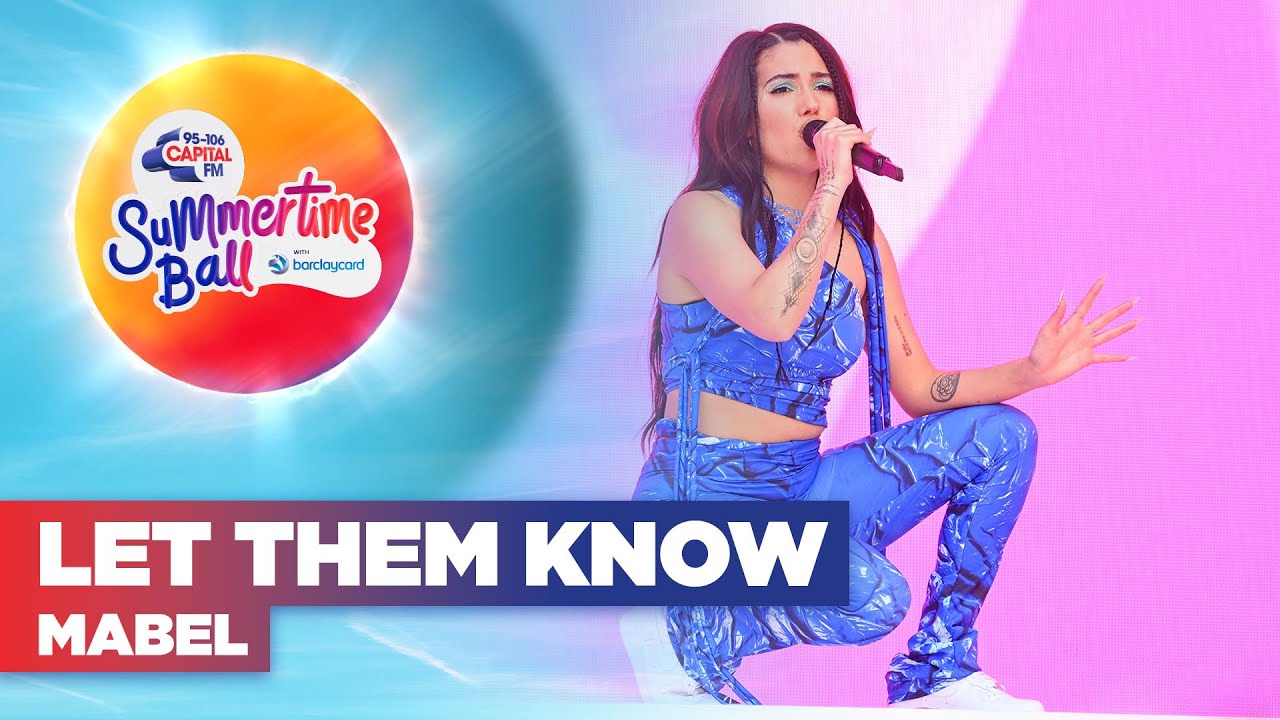 Mabel - Let Them Know (Live at Capital's Summertime Ball 2022 ...