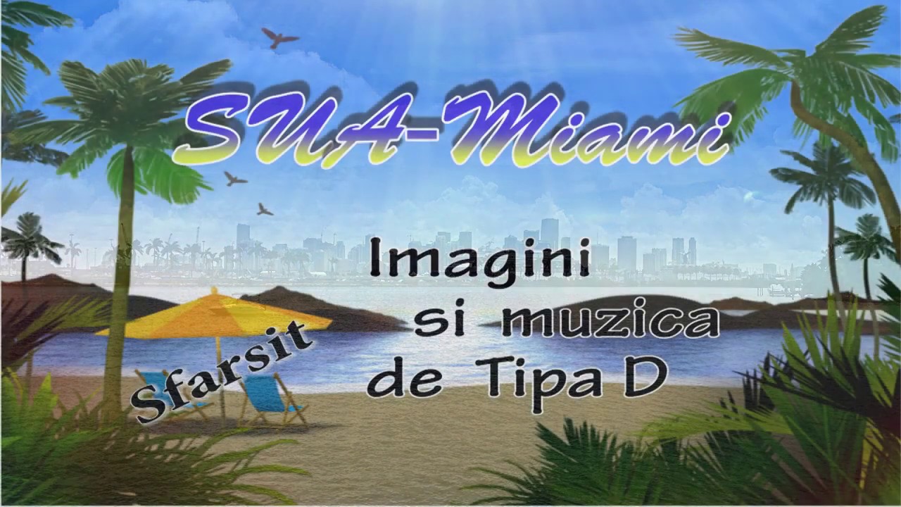 Film SUA-Miami imagini si muzica facut de Tipa D - YouTube