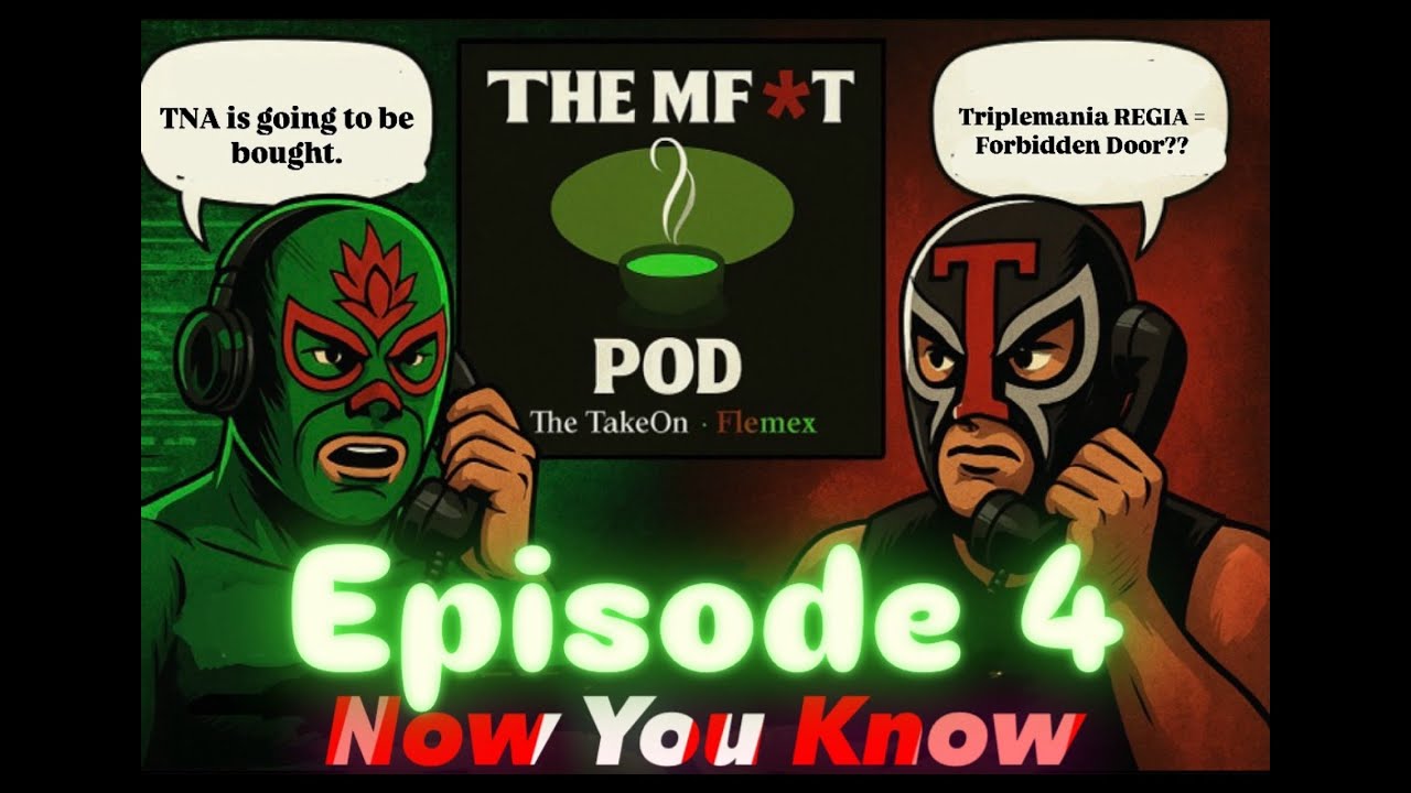 Now You Know: Will TNA be bought? & Triplemania Regia is WWE’s ...