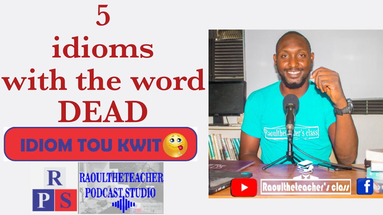 5 idioms ak mo DEAD - 5 idioms with the word DEAD - YouTube