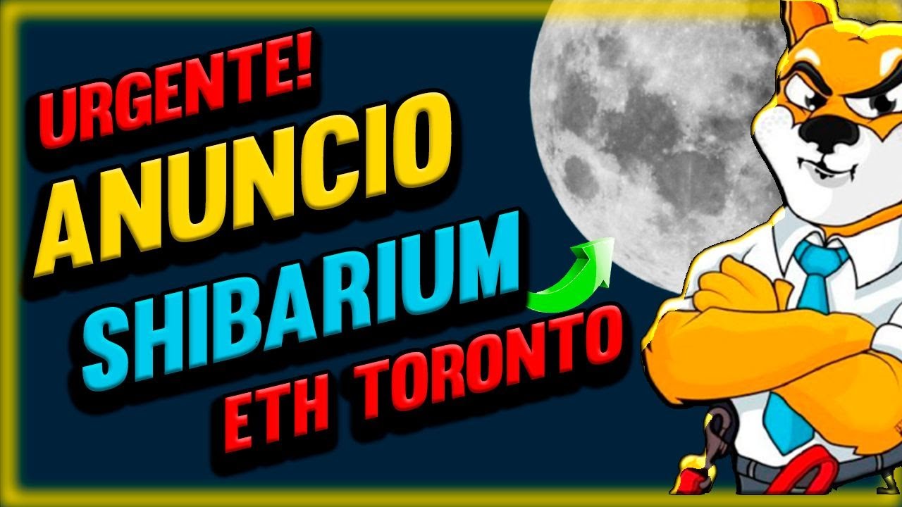SHIBA INU $ 1.00 - ANÚNCIO SHIBARIUM ETH TORONTO - YouTube