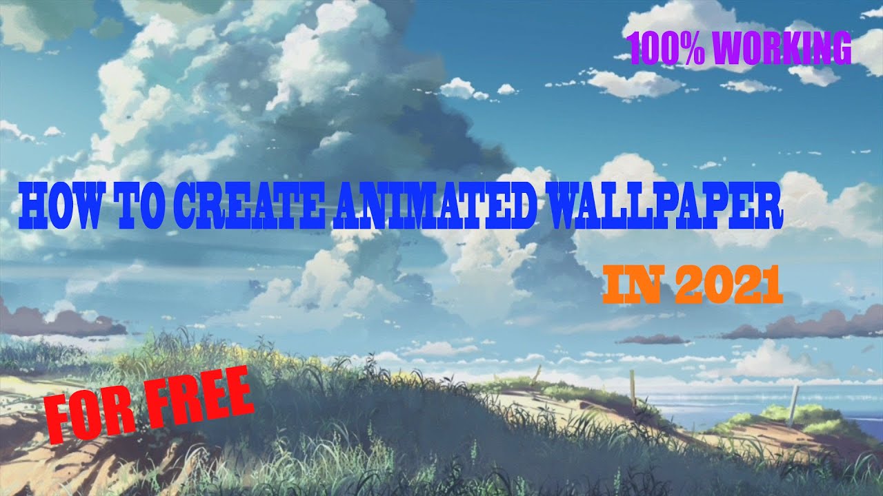 How to make Animated Wallpaper on pc for free! [2021] - YouTube