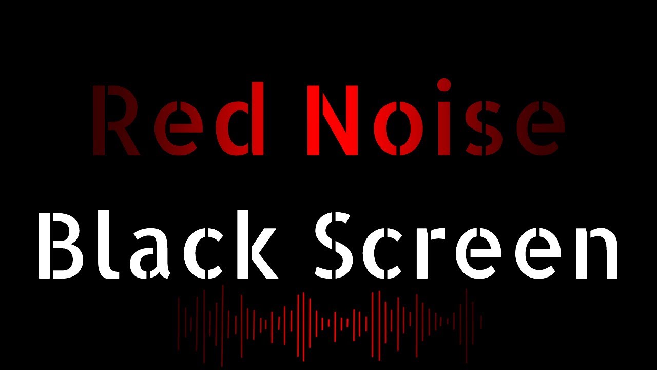 Red Noise Black Screen | 10 HOURS | Relaxation, Sleep, Studying ...