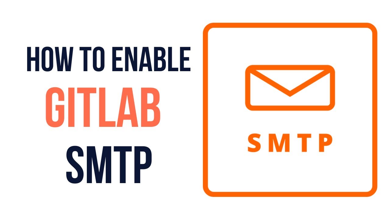 How to Add SMTP on GitLab - YouTube