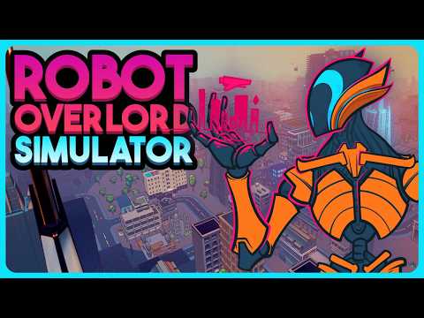 I'm Obsessed With This Robot Overlord Simulator - Heart of the Machine - Part 1