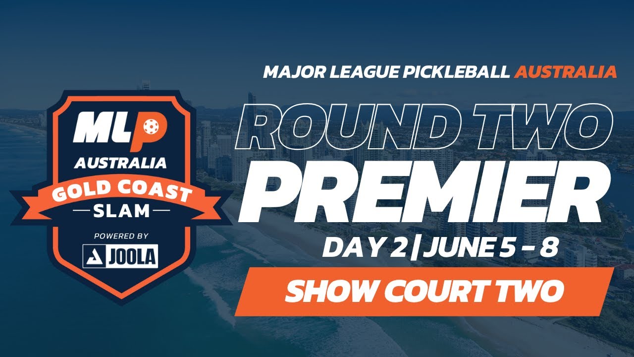 MLP Australia: Gold Coast Pickleball Slam - Premier Round Two - Show ...