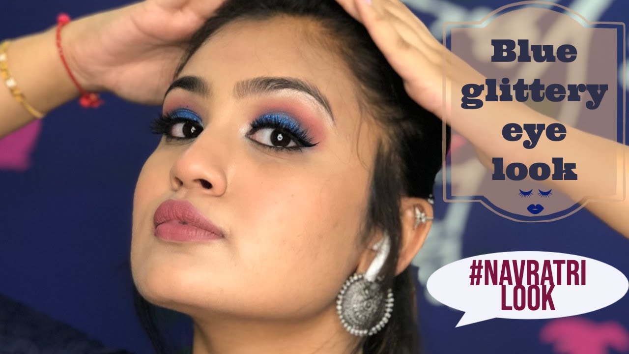 NAVRATRI MAKEUP LOOK | BLUE GLITTERY EYE MAKEUP LOOK | FESTIVE LOOK | Akshaya Reddy Kasturi |🌹 ...