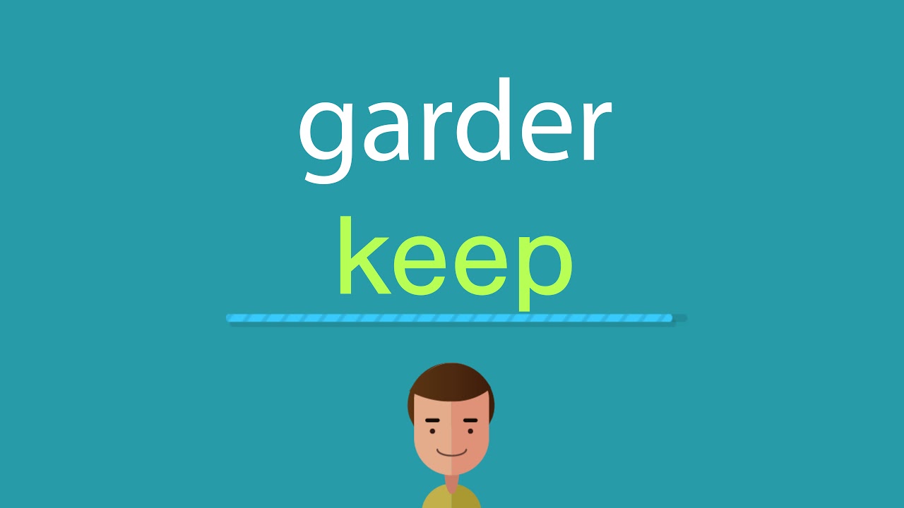 Comment dire garder en anglais - YouTube