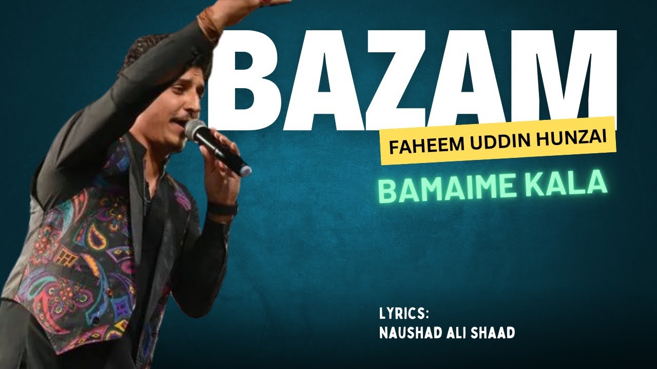 Bamaime Kala | Faheem Uddin Hunzai | Poet by Naushad Ali Shaad # ...