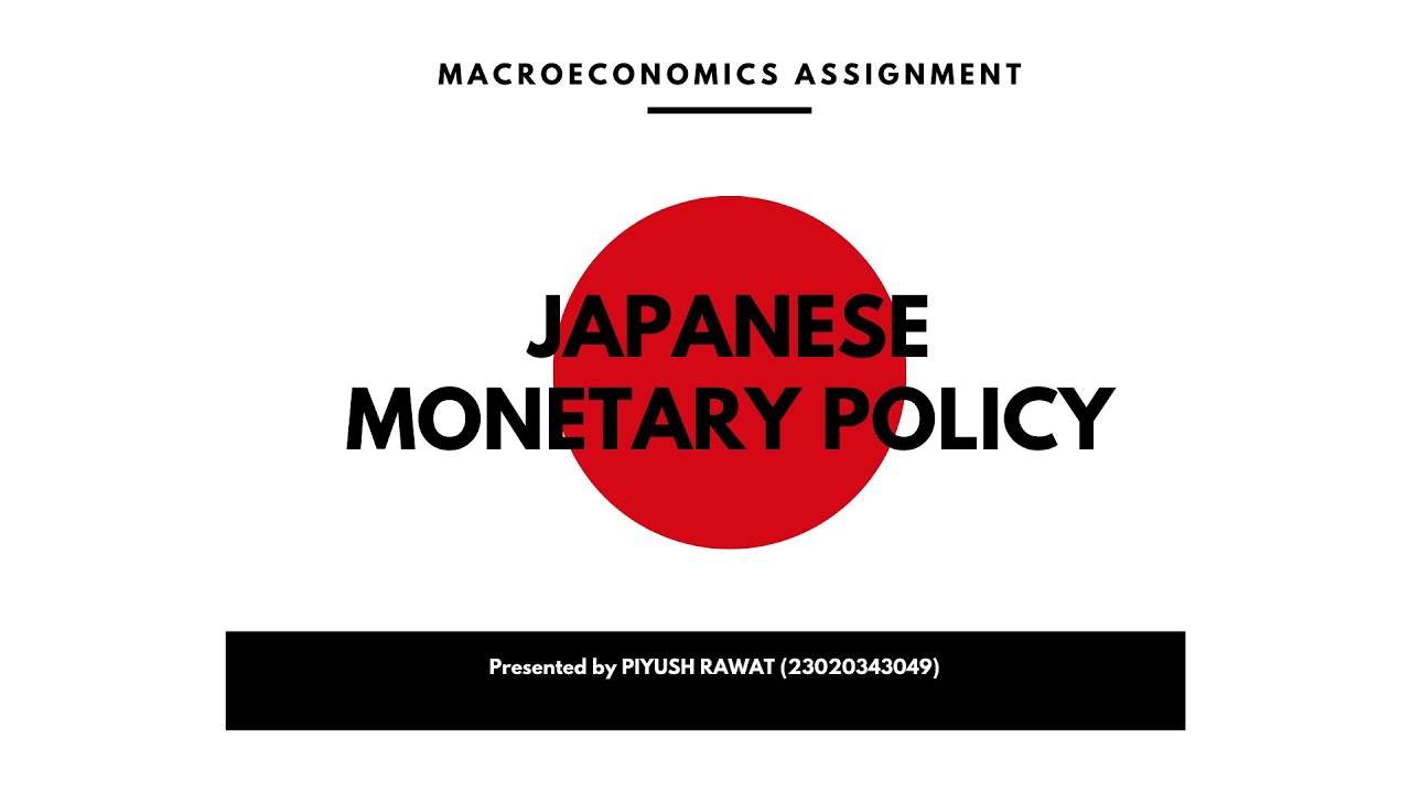 Understanding Japan's Monetary Policy: Objectives, Tools, and Impact ...