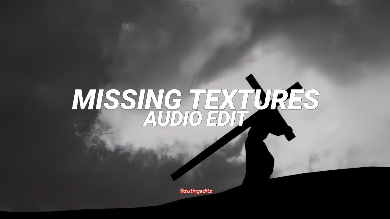 missing textures - nivek fforhs [edit audio] - YouTube
