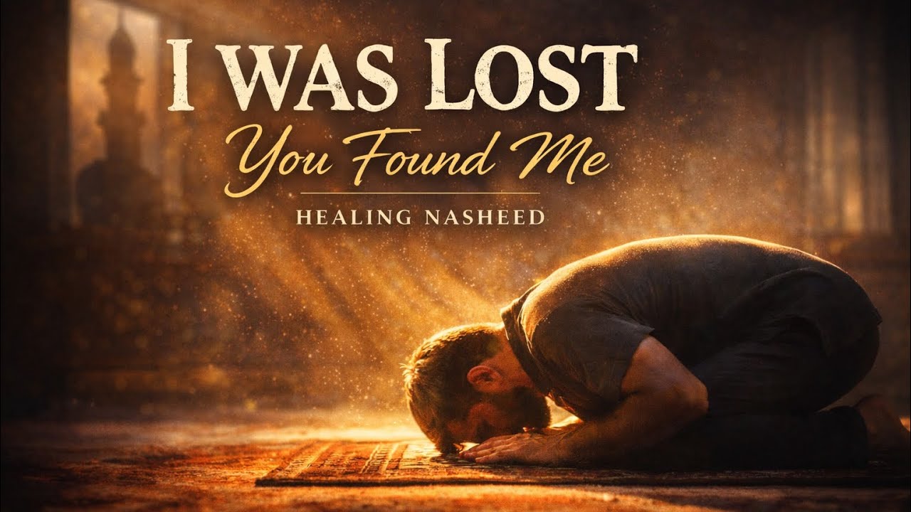 I was Lost — You Found Me | A Healing Nasheed - YouTube
