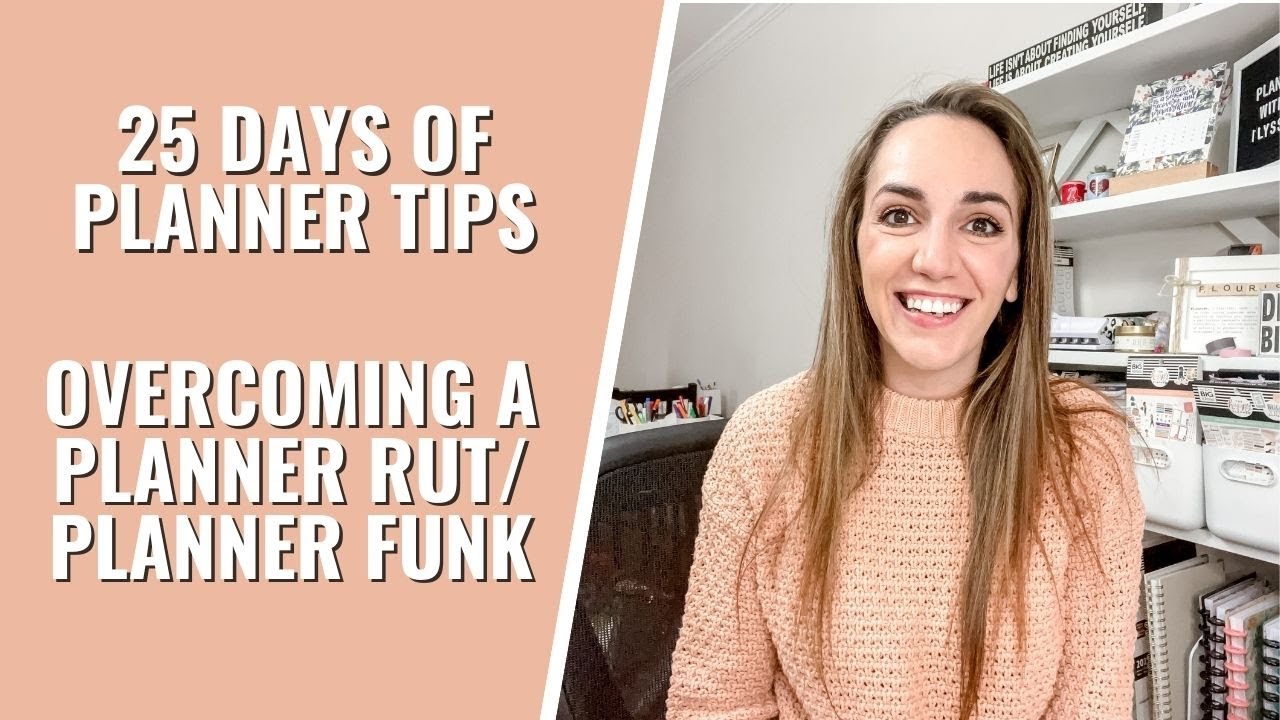 How to overcome a Planner Funk Planner Rut - 25 Days of Planner Tips ...