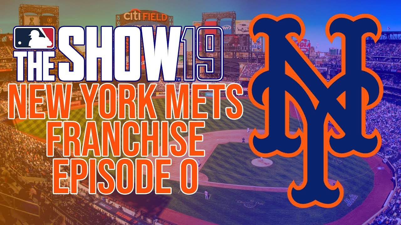 MLB The Show 19 - New York Mets Franchise Episode 0: The Setup! Thank ...