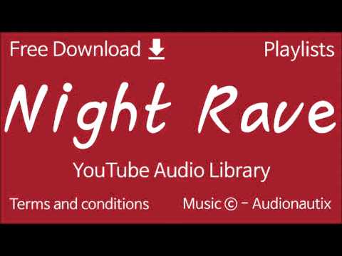 Night Rave | YouTube Audio Library - YouTube