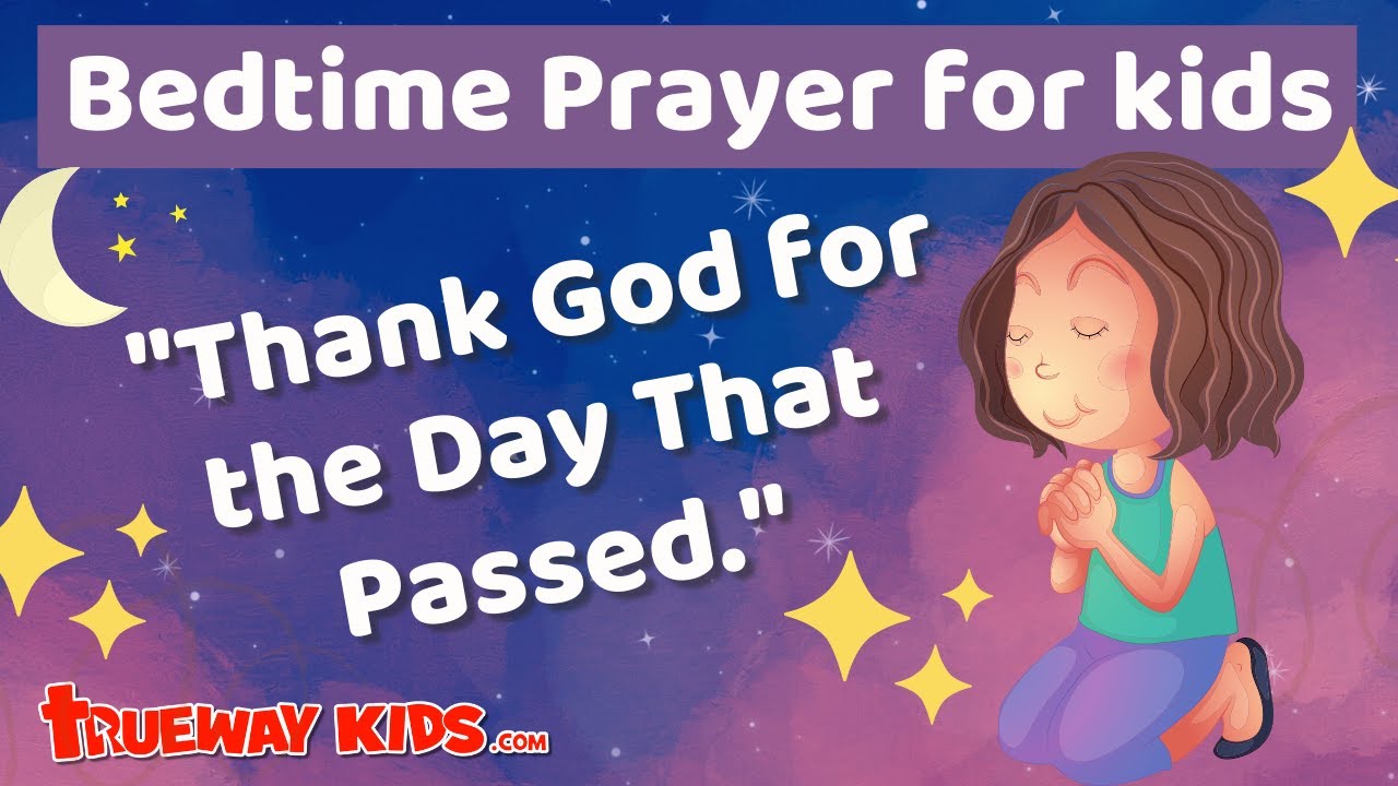 Bedtime prayer for children: Thank God for the day that passed. - YouTube