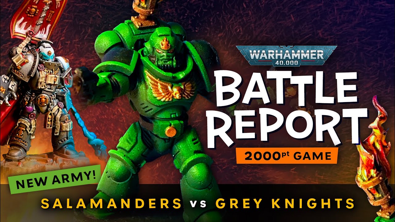 VULKAN LIVES! Salamanders Space Marines Debut vs Grey Knights Warhammer ...