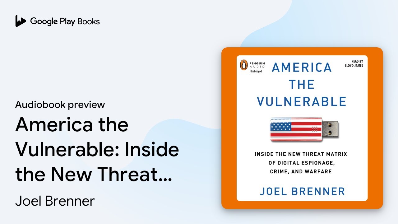 America the Vulnerable: Inside the New Threat… by Joel Brenner ...
