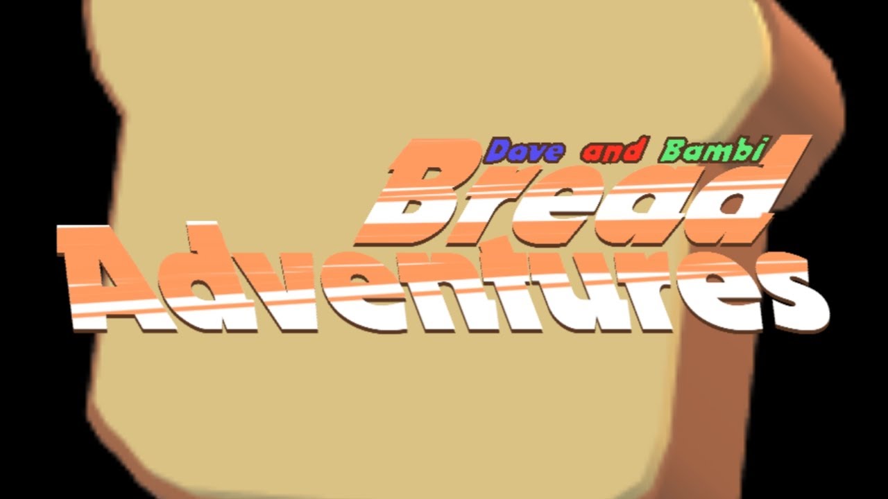 Dave and Bambi Bread Adventures •OFFICIAL LEAKS• [Part 1] - YouTube