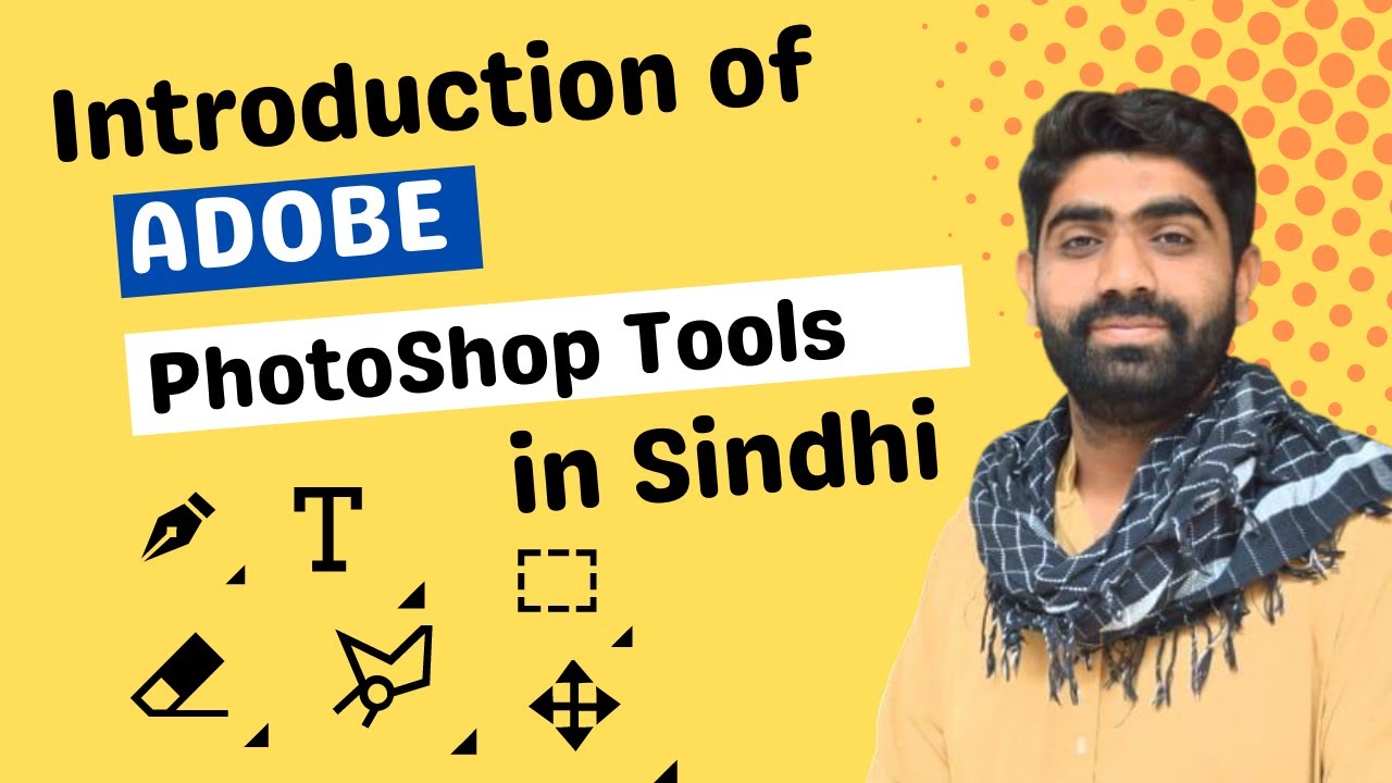 Introduction of Adobe Photo Shop tools in Sindhi - YouTube