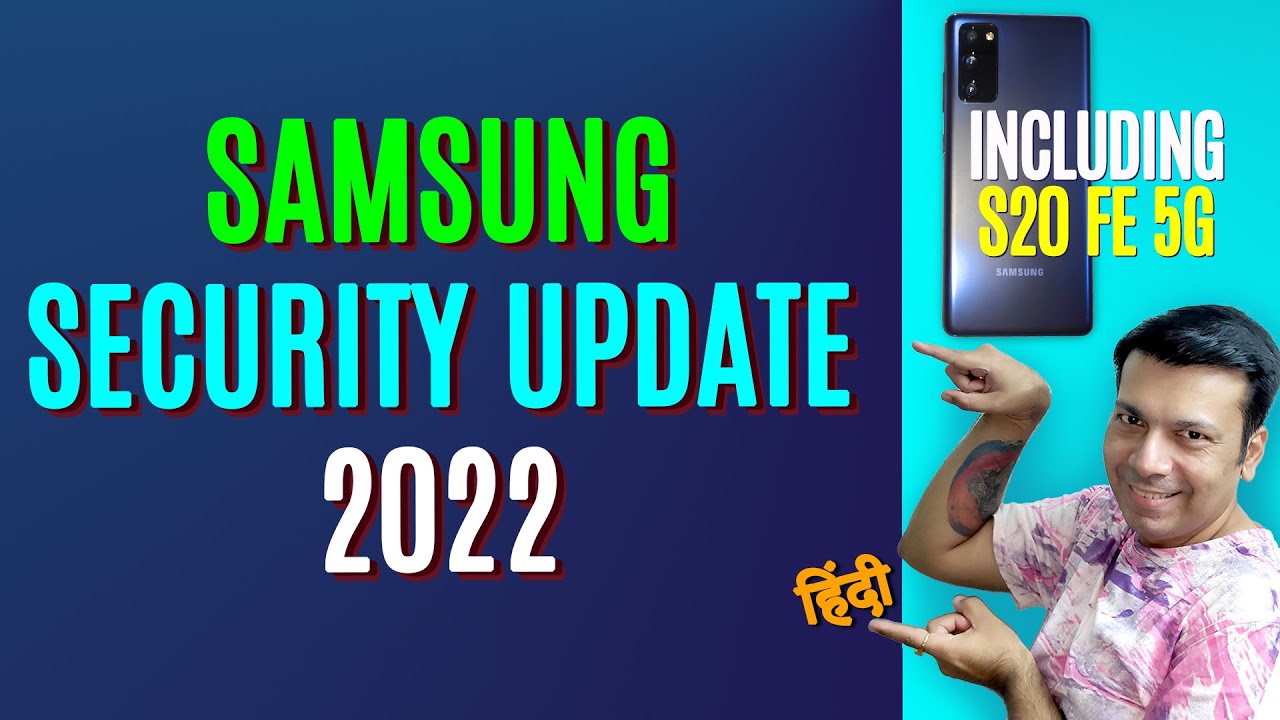 How Long will we get Samsung Security Update 2022 |All Device updates ...