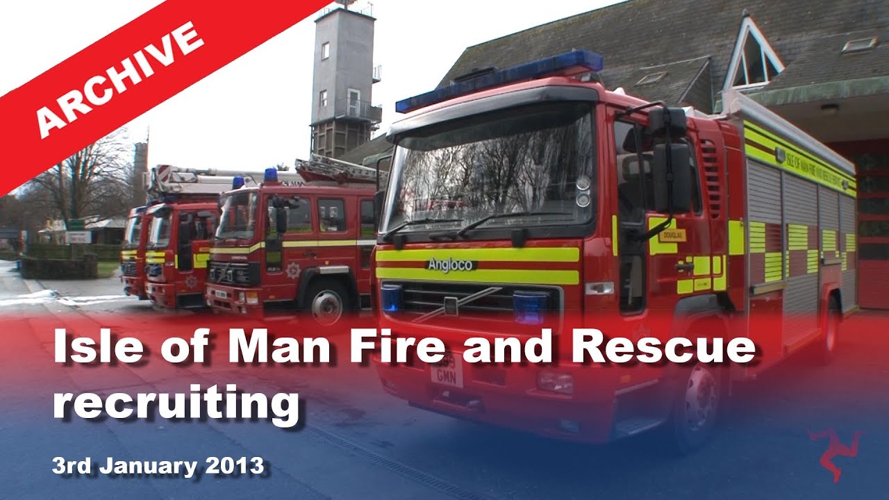 IoM TV archive: Isle of Man Fire and Rescue recruiting: 3.1.2013 - YouTube