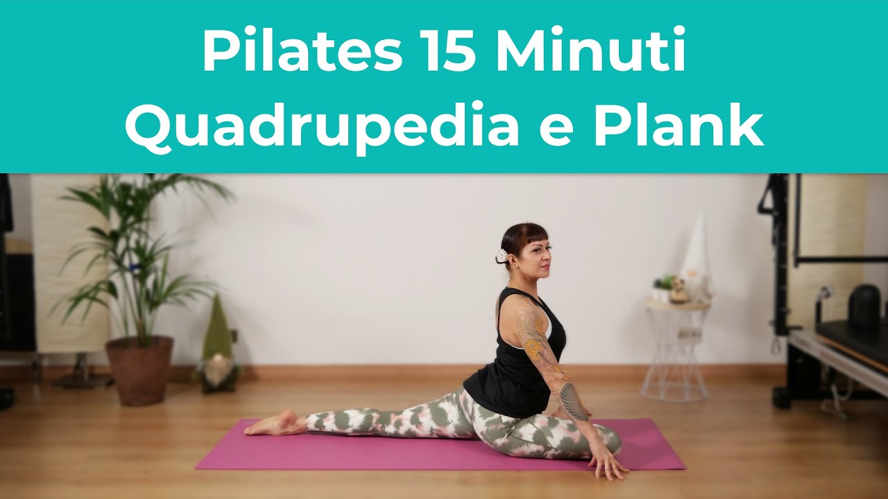 Pilates 15 Minuti - Quadrupedia e Plank | Esercizi di Pilates a casa ...