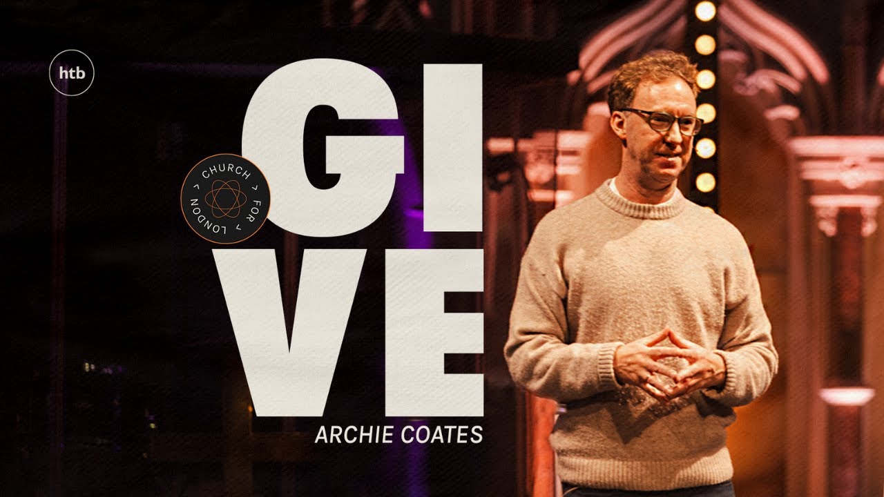 G.I.V.E. | Archie Coates | HTB Livestream - YouTube